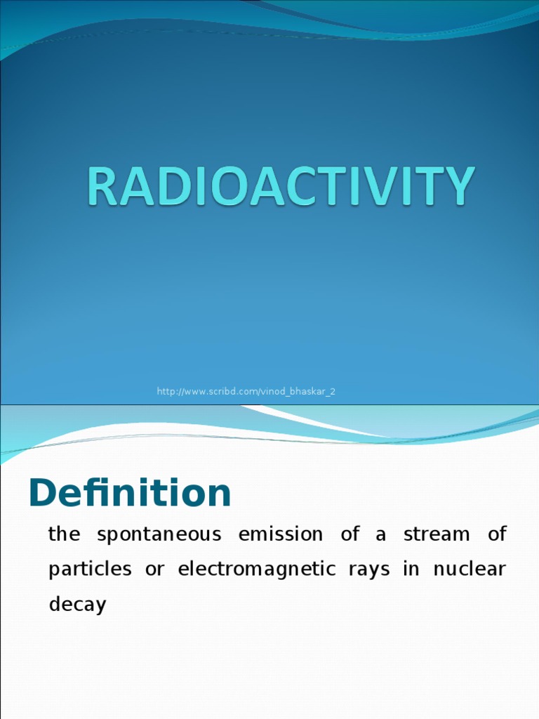 Understanding Radioactivity Basics | PDF | Radioactive Decay | Nuclear ...
