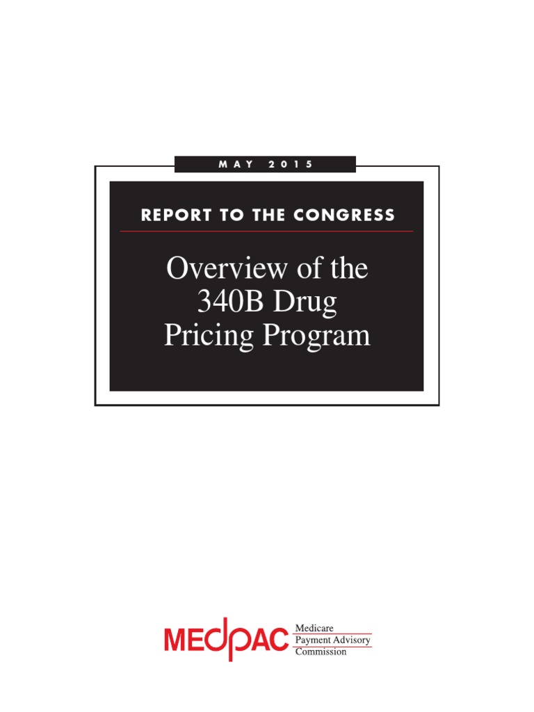 May 2015 Report To Congress Overview of The 340b Drug Pricing Program ...