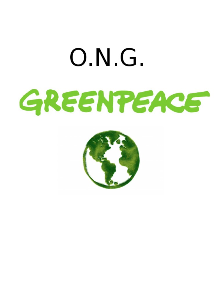 ONG - Greenpeace | PDF | Organización no gubernamental | Politica Ambiental