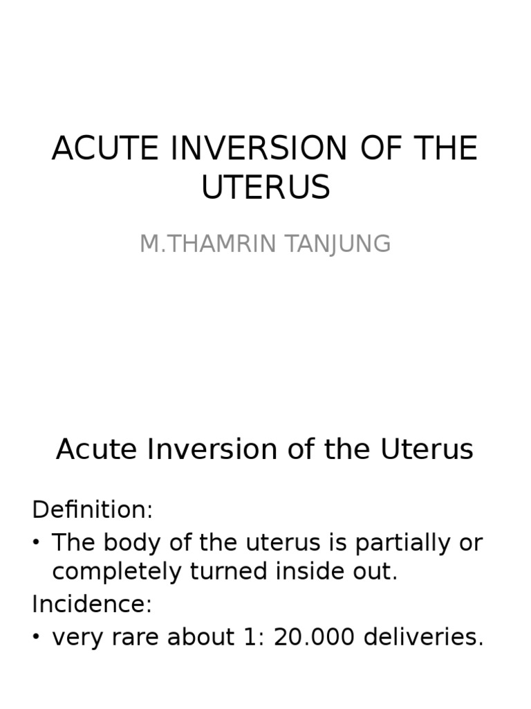 Acute Inversion of the Uterus: Causes, Symptoms, Diagnosis and ...