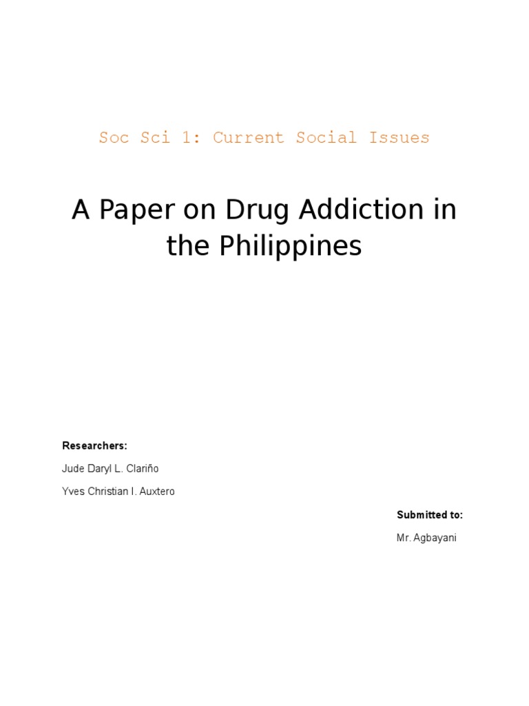 A Paper On Drug Addiction in The Philippines: Soc Sci 1: Current Social ...