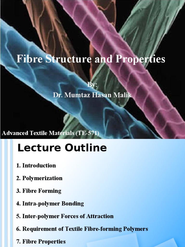 Fibre Structure and Properties | PDF | Polymerization | Chemical Bond