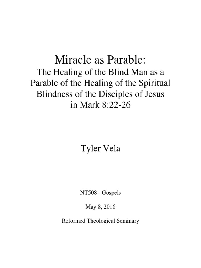 Miracle As Parable: The Healing of The Blind Man As A Parable of The ...