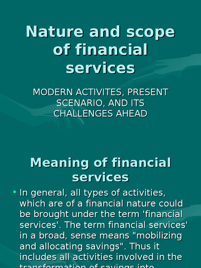 Nature and Scope of Financial Services | PDF | Financial Markets ...