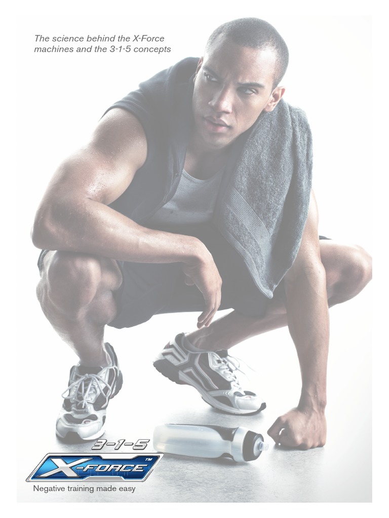 The Science Behind The X-Force Machines and The 3-1-5 Concepts ...