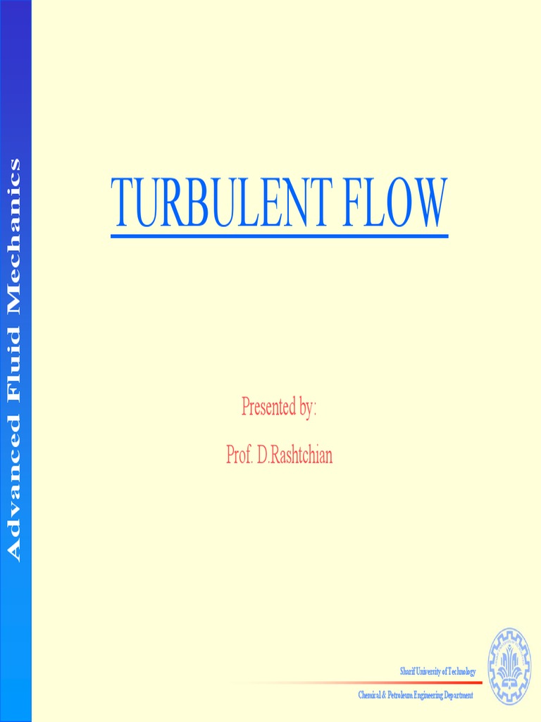Turbulent Flow: Presented By: Prof. D.Rashtchian | PDF | Turbulence ...