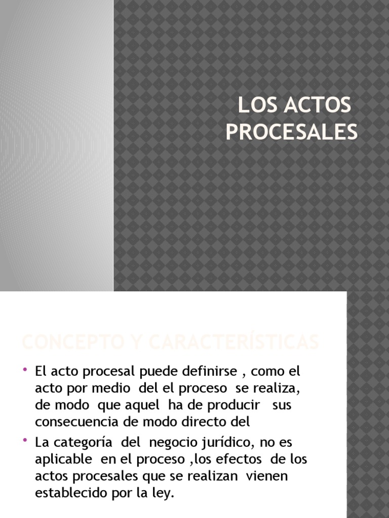 Actos Procesales: Conceptos y Requisitos | PDF | Ley procesal ...
