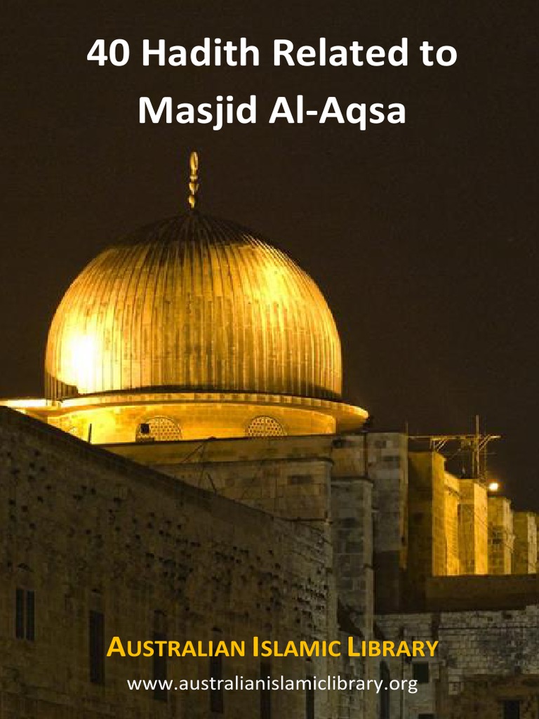 40 Hadith Relating to Al Masjid Al Aqsa | Al Aqsa Mosque | Muhammad