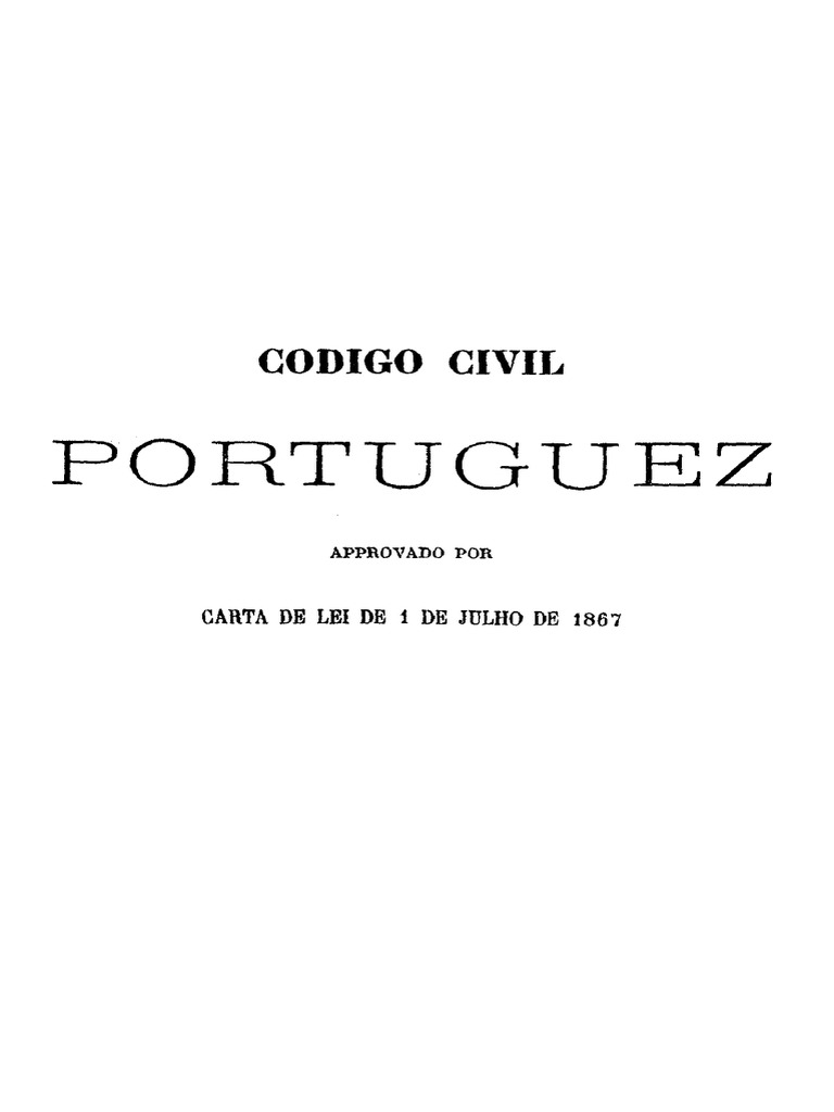 Código Civil Português de 1867: Carta de Lei que Aprova o Código e ...