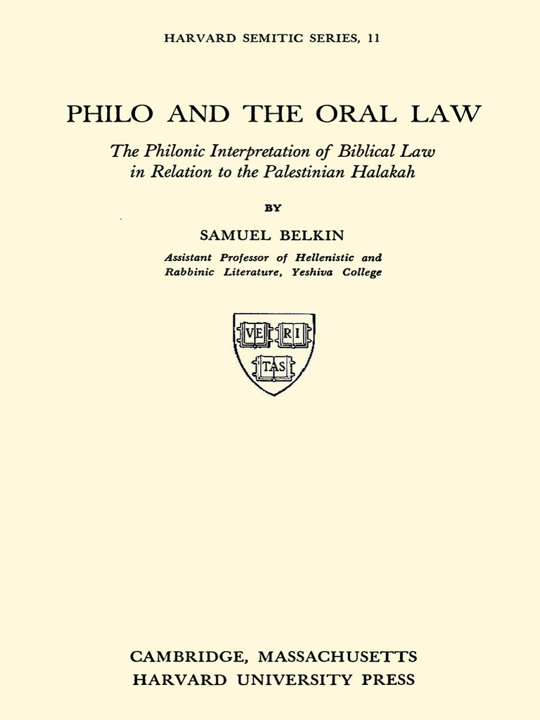 BELKIN - Philo and The Oral Law The Philonic Interpretation of Biblical Law in Relation To The ...