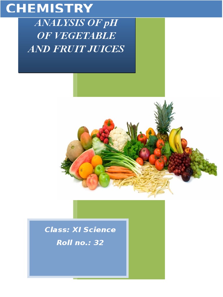 Chemistry Project: PH Analysis of Fruits | PDF | Juice | Diet & Nutrition