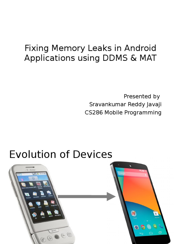 Fixing Memory Leaks in Android Applications Using DDMS & MAT | PDF ... Fixing Memory Leaks in Android Applications Using DDMS & MAT | PDF ...