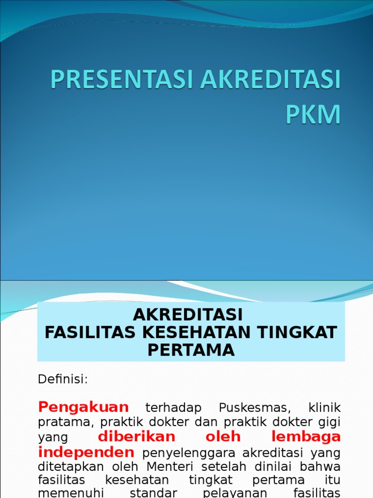 Presentasi Akreditasi Puskesmas Ppt - Riset