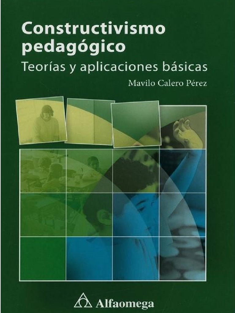 CONSTRUCTIVISMO PEDAGOGICO Teorias y Aplicaciones Basicas | PDF