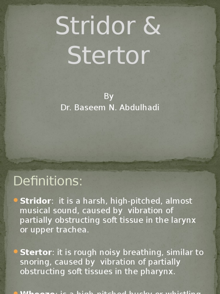 Stridor & Stertor: by Dr. Baseem N. Abdulhadi | PDF | Respiratory ...