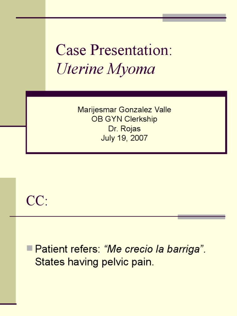 Case Presentation Uterine Myoma Pdf Diseases And Disorders Sexual Anatomy