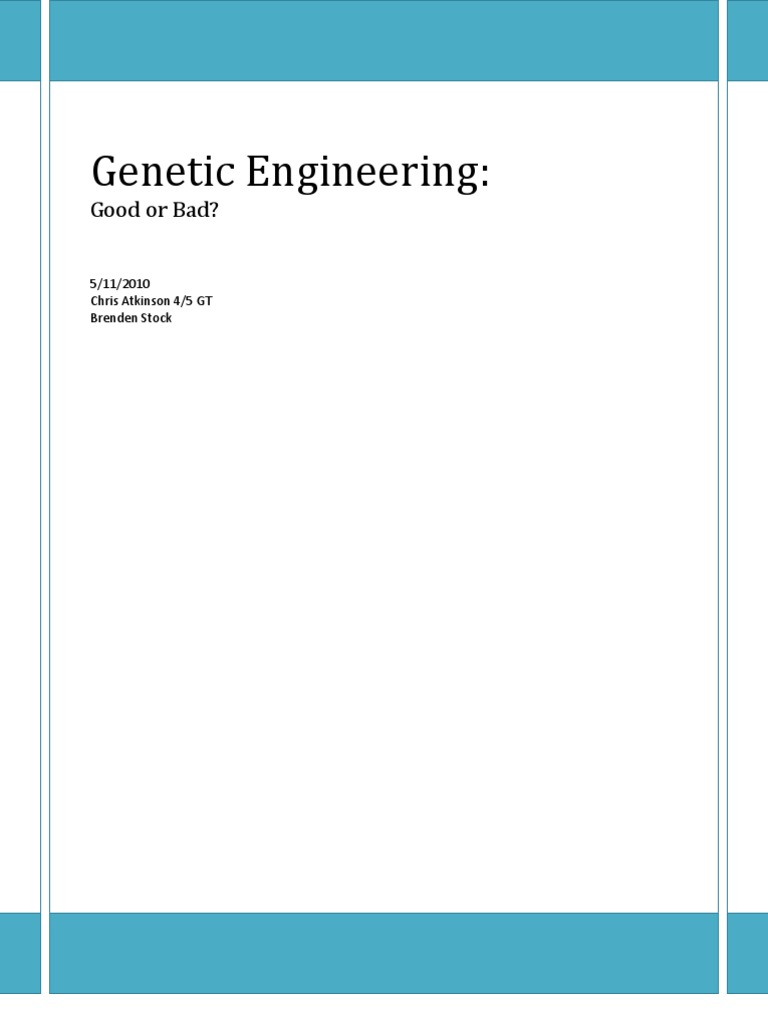 Genetic Engineering:: Good or Bad? | PDF | Genetic Engineering | Genetics