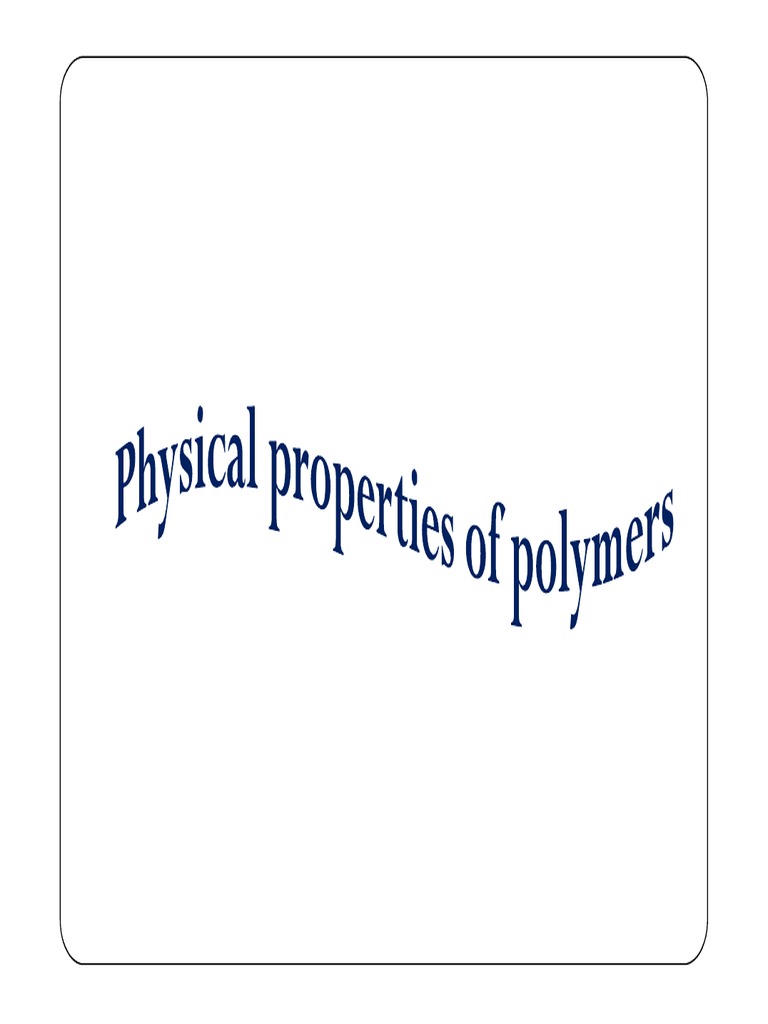 Physical and Mechanical Properties of Polymers | PDF | Polymers | Wear