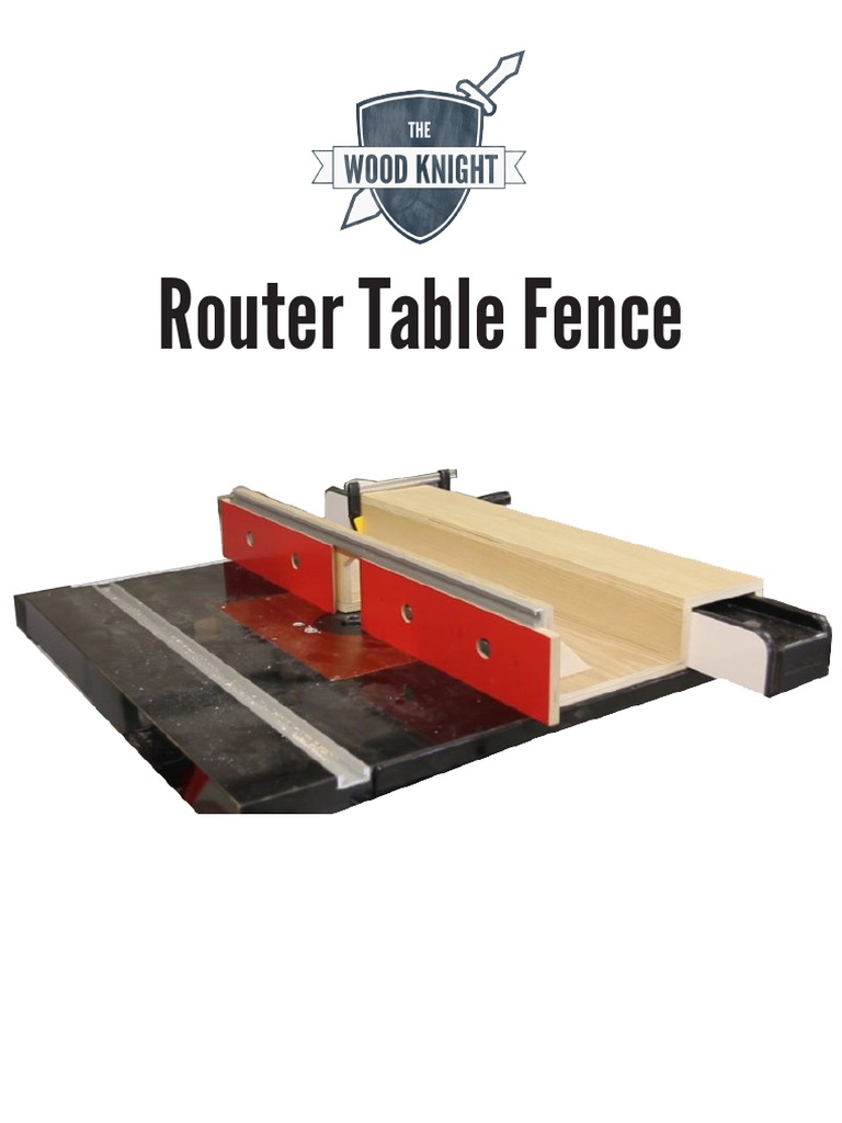 Router Table Fence: Detailed Plans and Instructions for an Accurate and ...