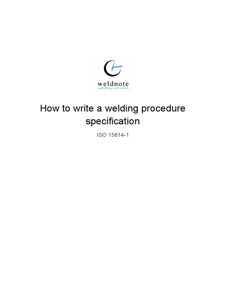 How To Write A Welding Procedure Specification (WPS For ISO 15614-1) | PDF | Welding | Construction