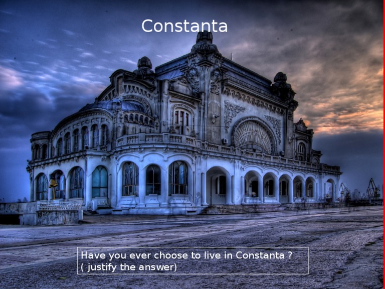 Constanta: Have You Ever Choose To Live in Constanta ? (Justify The ...