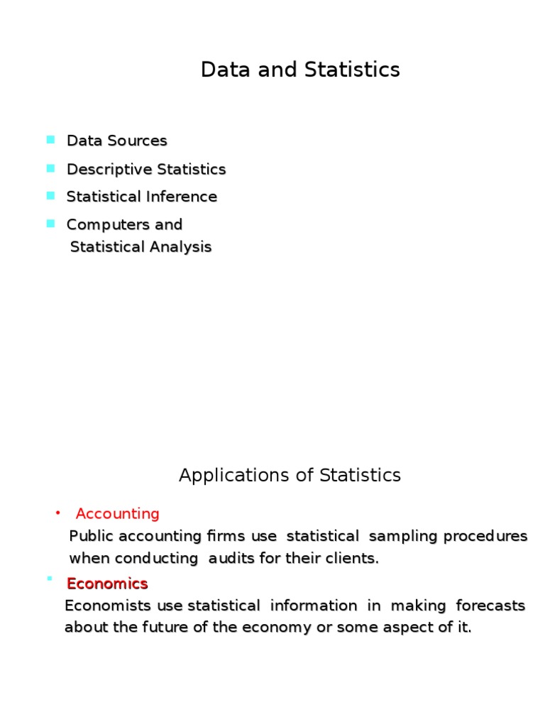 Data Sources Descriptive Statistics Statistical Inference Computers and Statistical Analysis ...