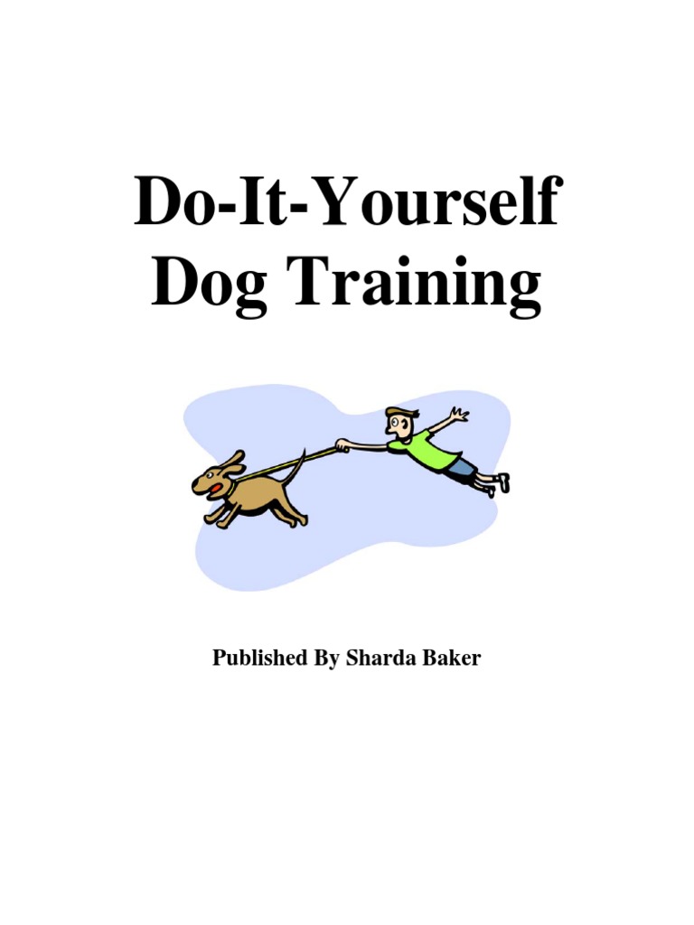 Do-It-Yourself (DIY) Dog Training by Sharda Baker | PDF | Obedience ...