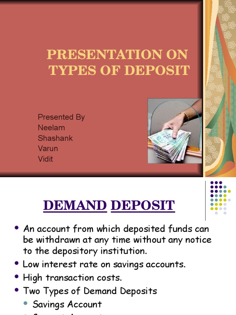 Presentation On Types of Deposit | PDF | Deposit Account | Interest Rates