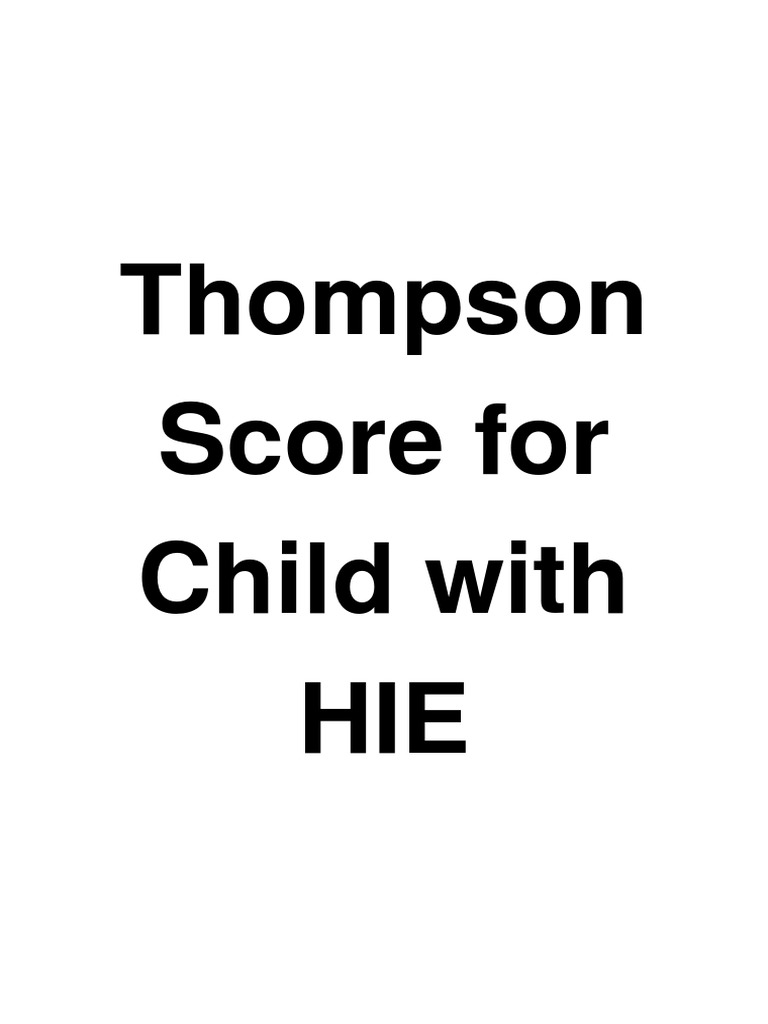 Assessment of Hypoxic-Ischemic Encephalopathy in an Infant Using the ...