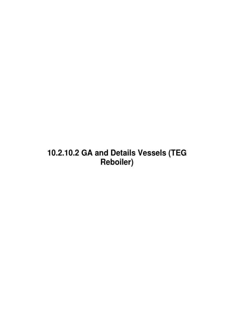 10.2.10.2 VN01-530-57-DW-22023-003 - Z - GA N Det V TEG Reboiler | PDF ...