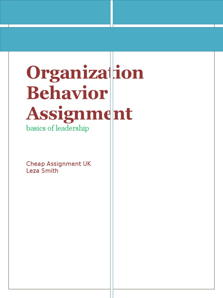 Organization Behavior Assignment Organizational Behavior Leadership 