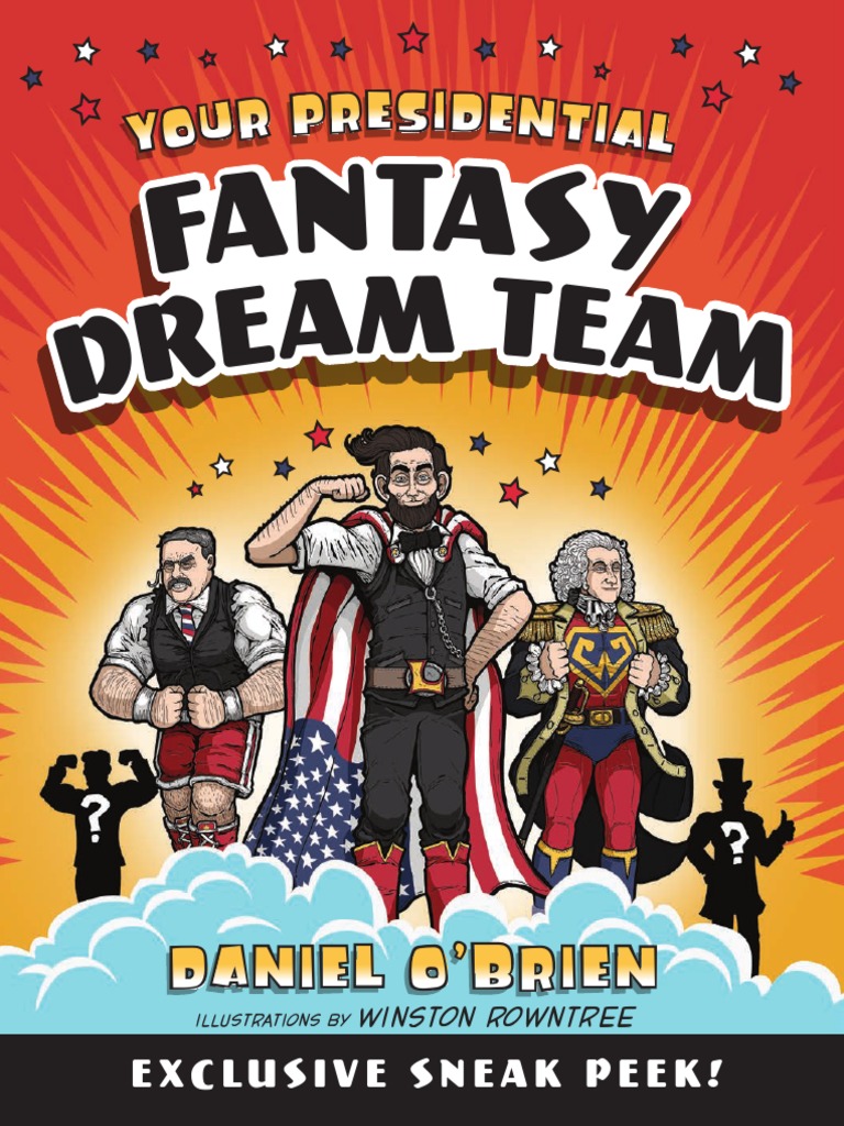 Your Presidential Fantasy Dream Team Sneak Peek | PDF | Valley Forge ...