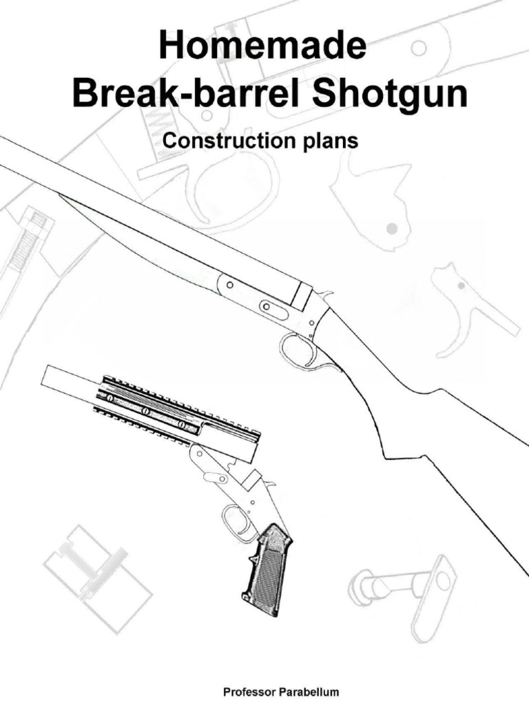 Homemade Break-barrel Shotgun Plans (Professor Parabellum)
