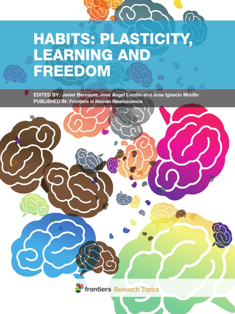 Habits - Plasticity Learning and Freedom | PDF | Habits | Neuroscience