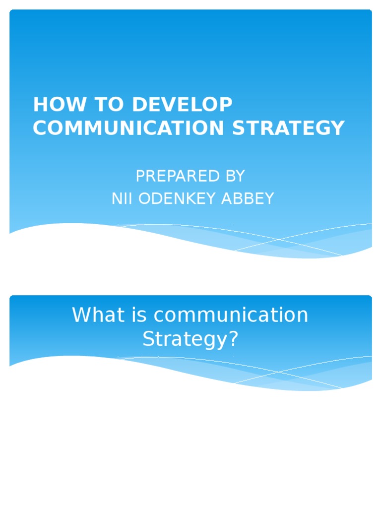 How To Develop Communication Strategy | PDF | Career & Growth | Business