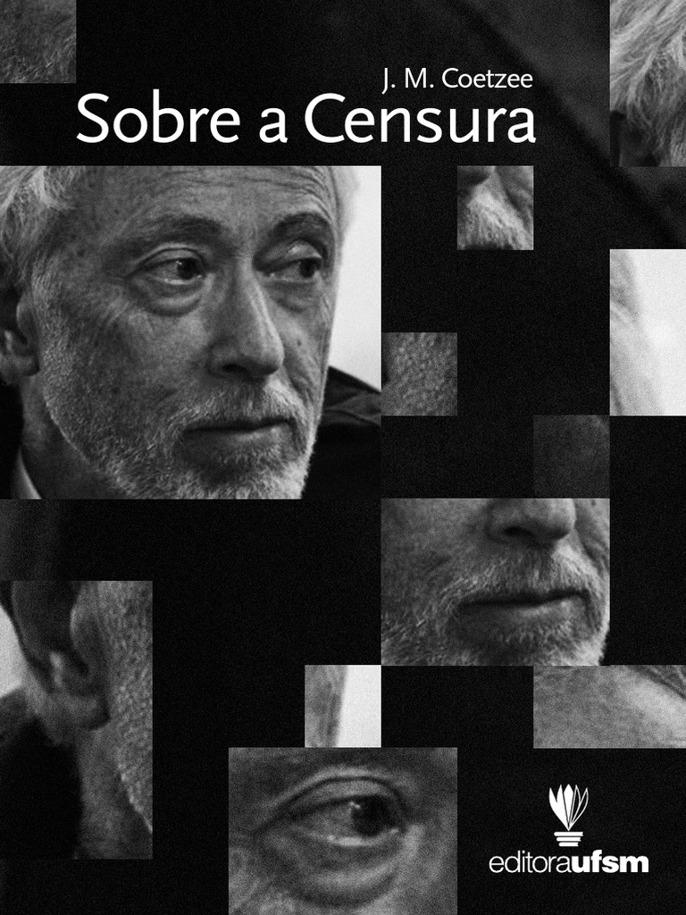 Sobre A Censura (On Censorship) J.M. Coetzee, Com Posfácio de Kathrin ...