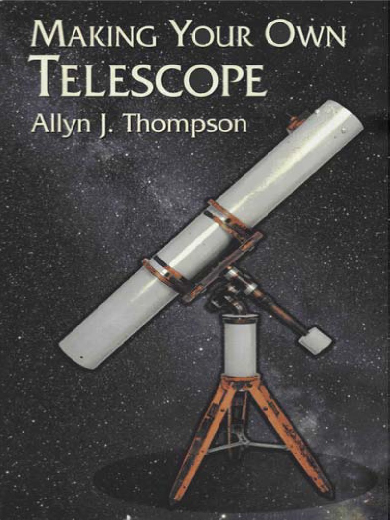 Making Your Own Telescope PDF | PDF | Telescope | Glass Engineering And Science