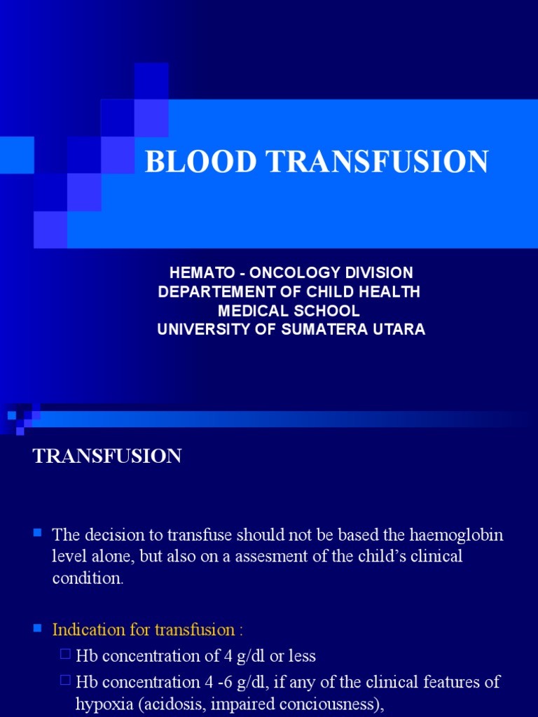 Blood Transfusion: Hemato - Oncology Division Departement of Child ...
