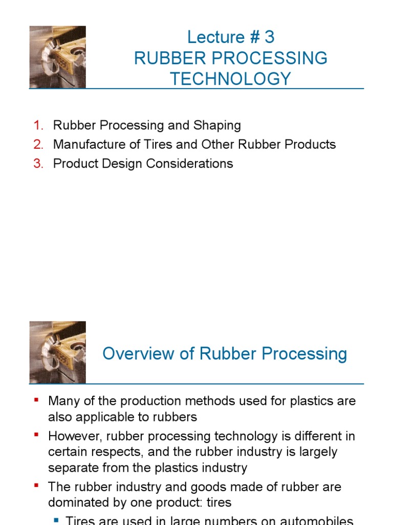 Lecture 3 Rubber Processing Ch14 | Natural Rubber | Tire