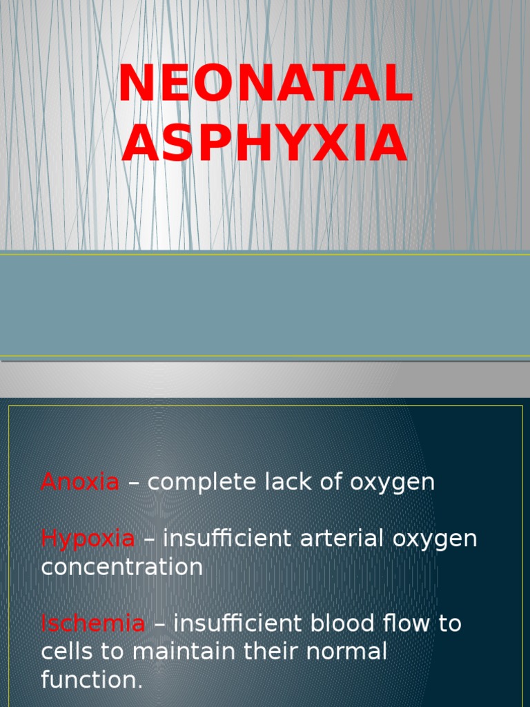 Neonatal Asphyxia Presentation | Hypoxia (Medical) | Ischemia