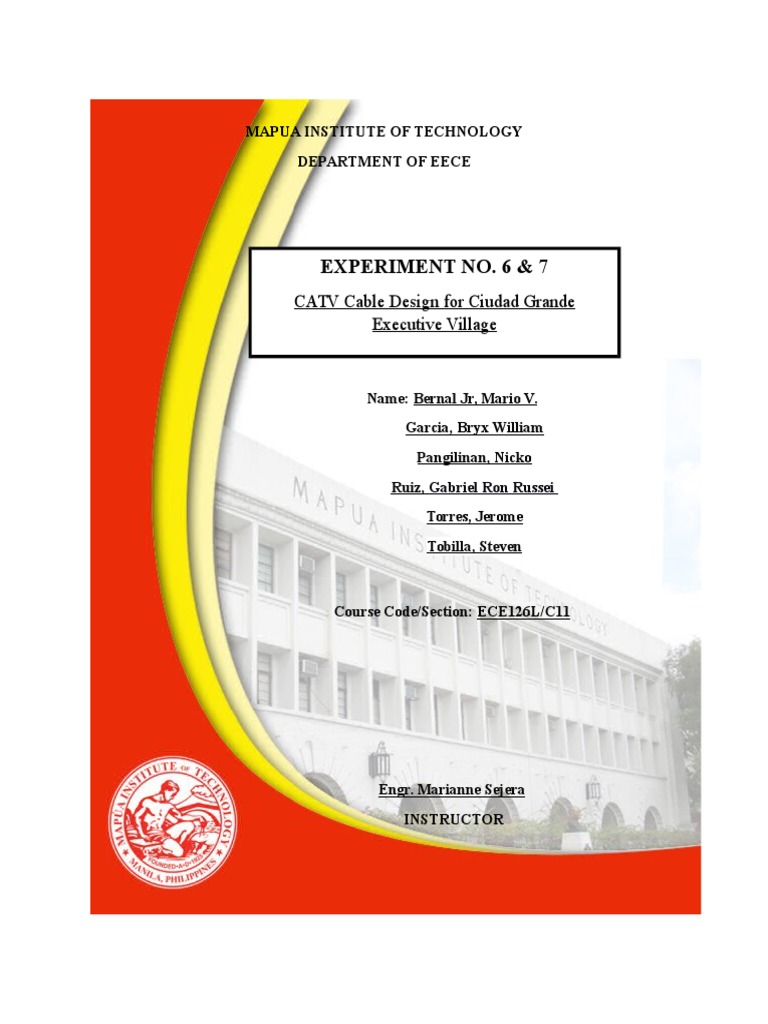 Experiment No. 6 & 7: CATV Cable Design For Ciudad Grande Executive ...