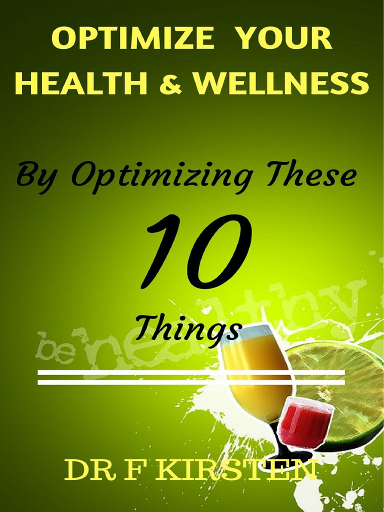 Optimize Your Health and Wellness - by Optimizing These 10 Things | PDF ...