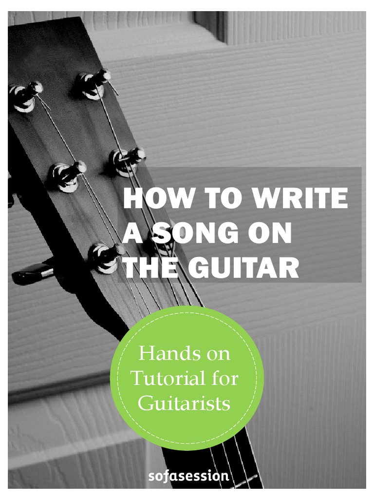 How To Write A Song On The Guitar Tutorial | PDF | Chord (Music ...