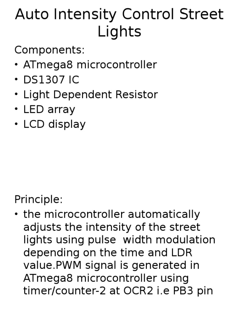 Components: - Atmega8 Microcontroller - Ds1307 Ic - Light Dependent ...