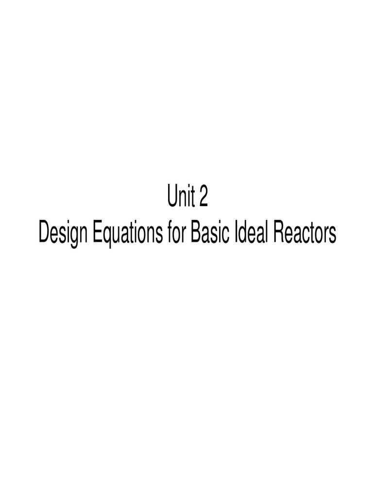 Unit 2 Design Equations For Basic Ideal Reactors | PDF | Physical Chemistry | Chemistry