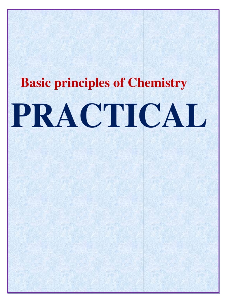 Practical Chemistry Principles Overview | PDF | Evaporation ...
