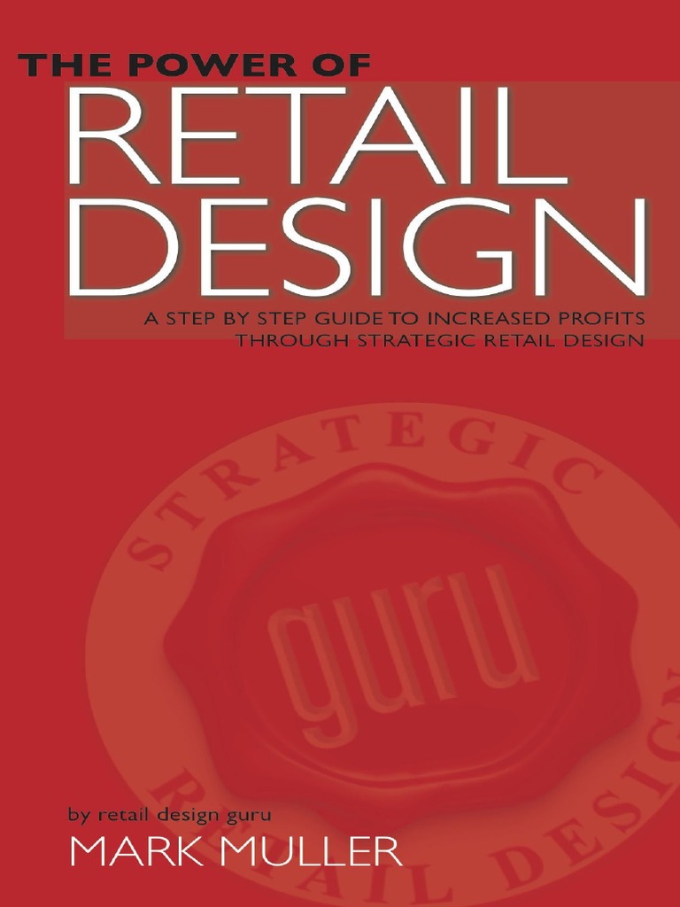The - Power - of - Retail Design A Step by Step Guide To Increased ...