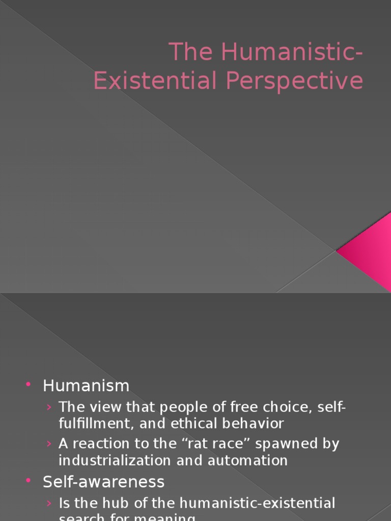 The Humanistic-Existential Perspective | PDF | Self Actualization | Self Esteem