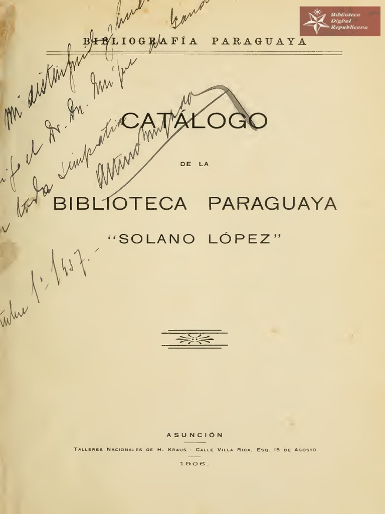Catálogo de La Biblioteca Paraguaya "Solano López", Asunción Año 1903 ...