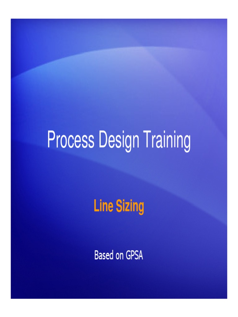 Process Design Training: Line Sizing | PDF | Reynolds Number | Laminar Flow